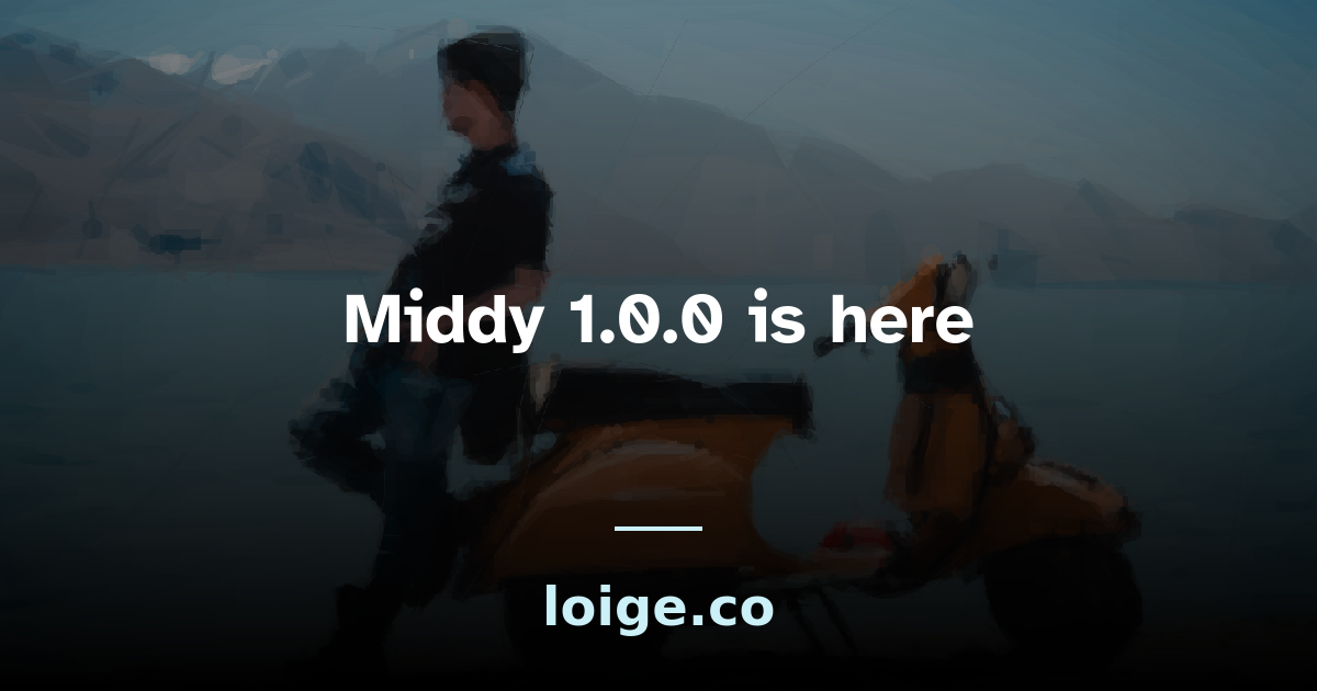 Middy 1.0.0 is here